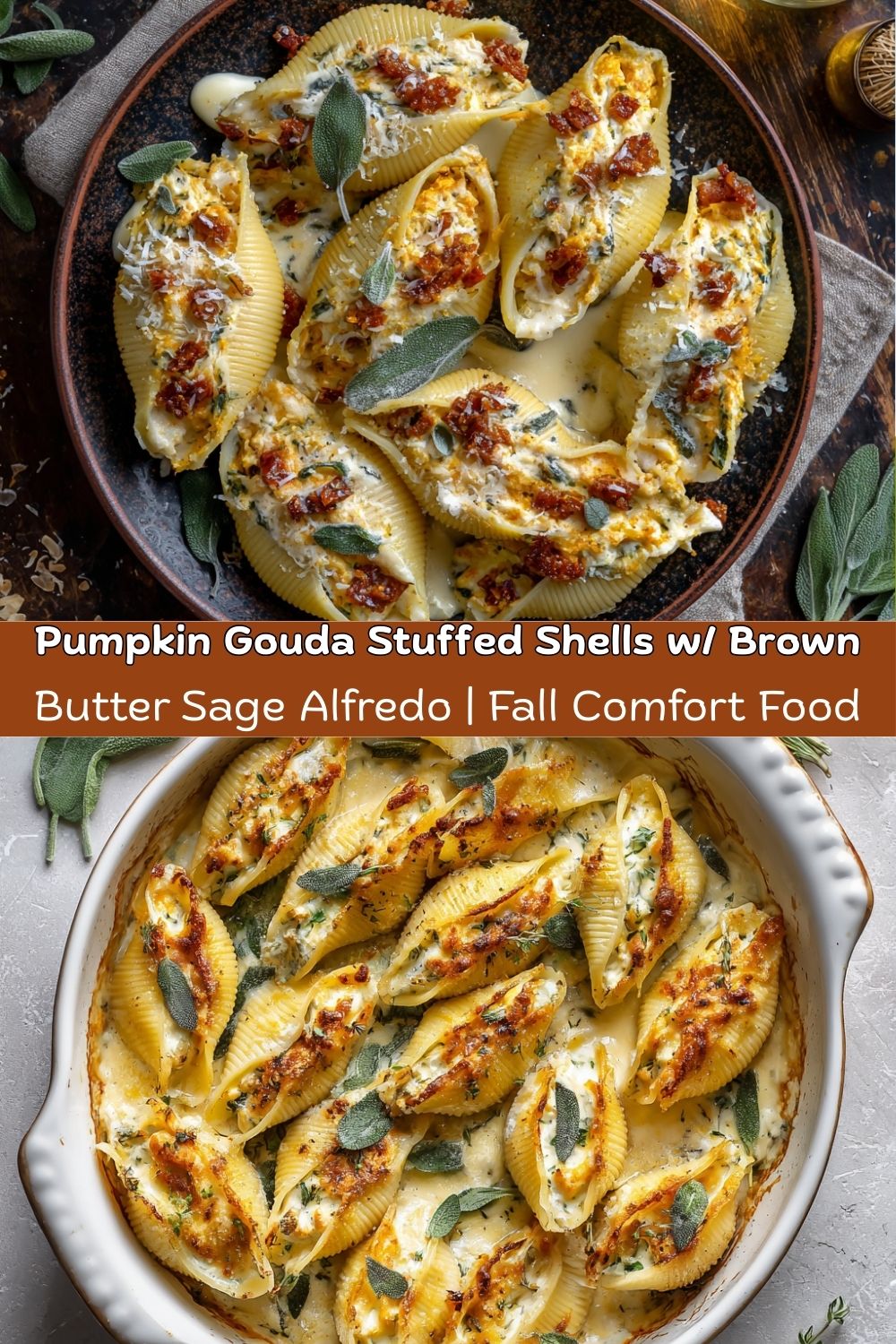 Pumpkin & Gouda Stuffed Shells with Brown Butter & Sage Alfredo - The ...