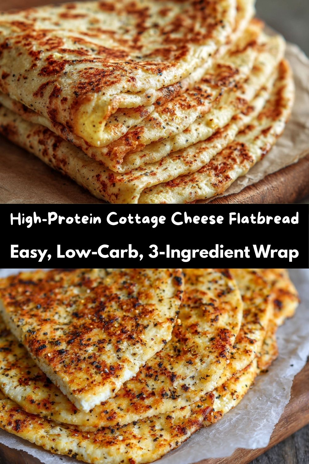 Cottage Cheese Flatbread (High-Protein Wrap) - The recipe mingle