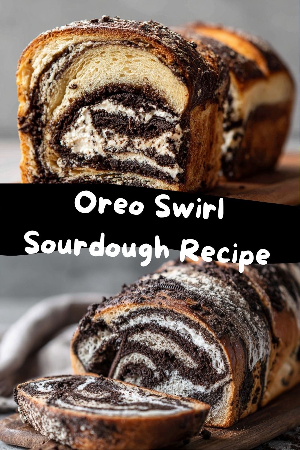 Oreo Swirl Sourdough : Sweet, Tangy, and Totally Irresistible - The ...