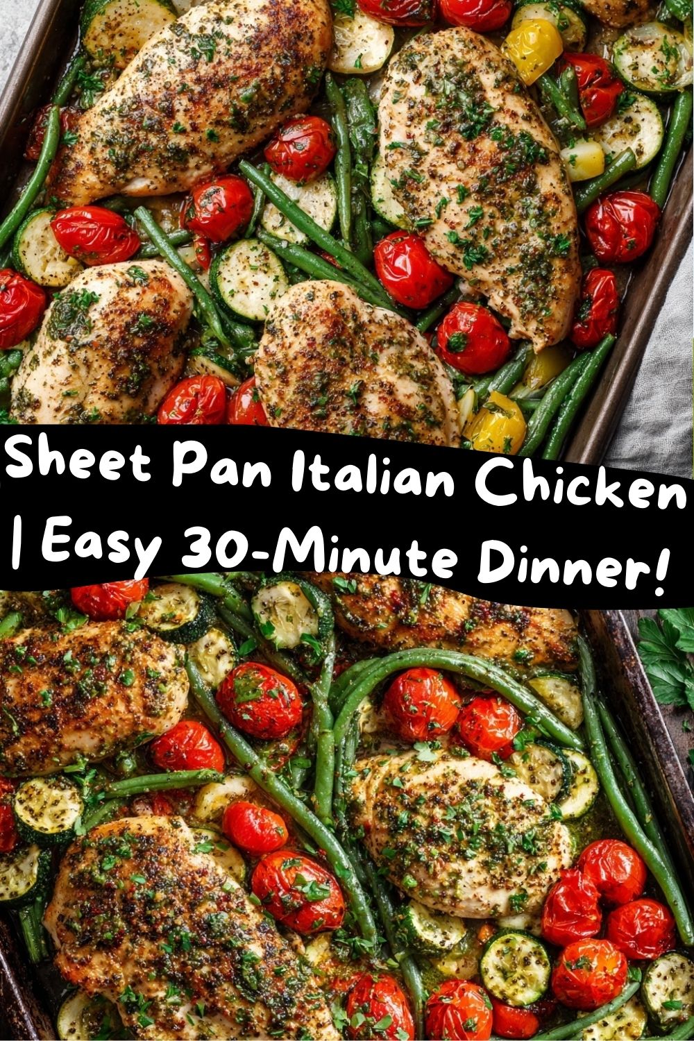 Sheet Pan Italian Chicken : Easy, Flavor-Packed, and Weeknight-Ready ...