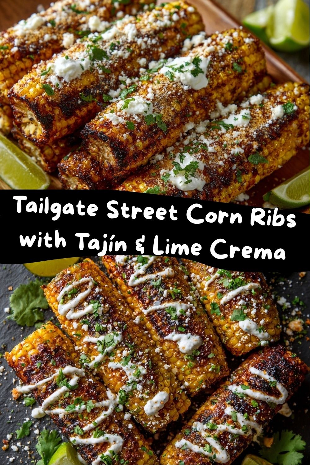 Tailgate Street Corn Ribs with Tajín, Cotija, and Lime Crema - The ...