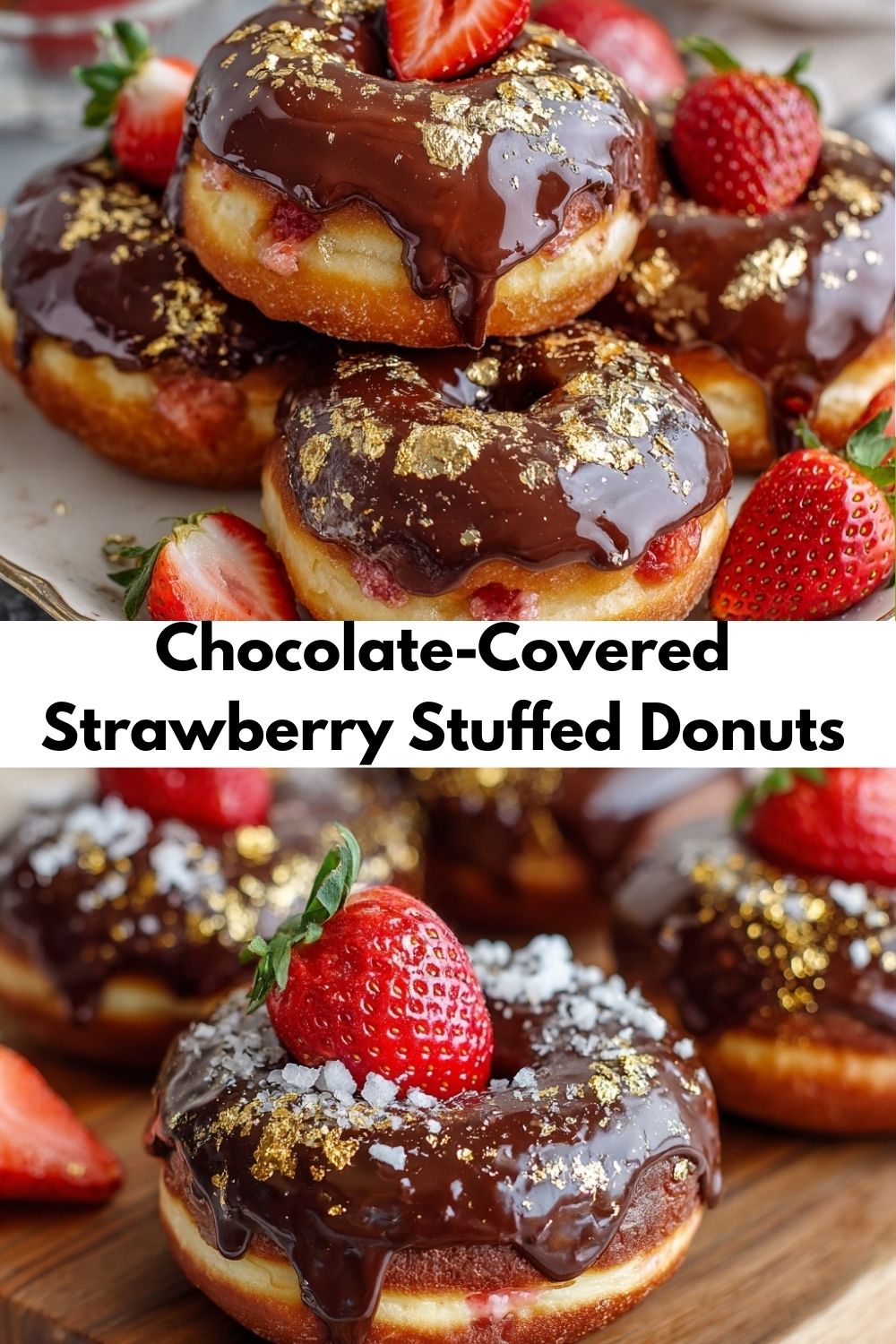 Chocolate-Covered Strawberry Stuffed Donuts : Bakery-Style & Show ...