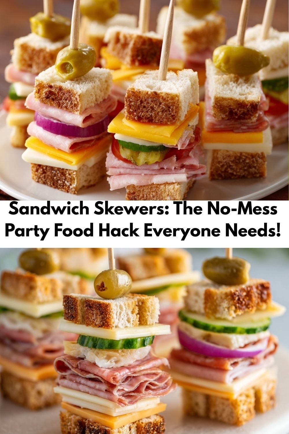 Sandwich Skewers : Bite-Sized, No-Mess Party Sandwiches on a Stick ...