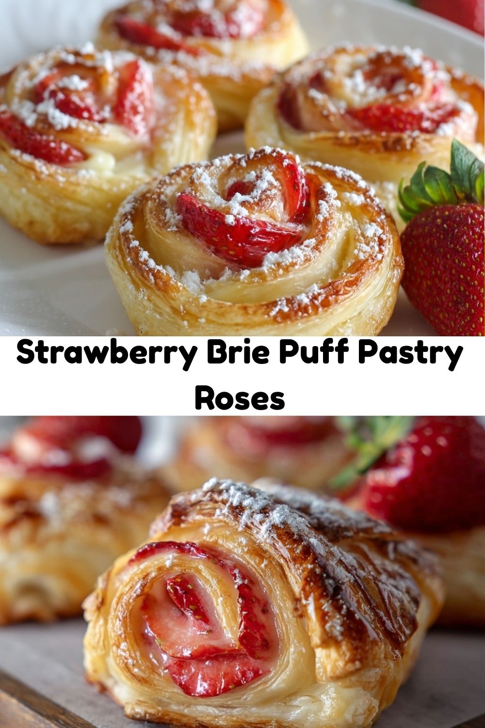 Strawberry Brie Puff Pastry Roses : Elegant, Easy & Perfect for ...